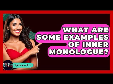 What Are Some Examples Of Inner Monologue? - The Drama Reel