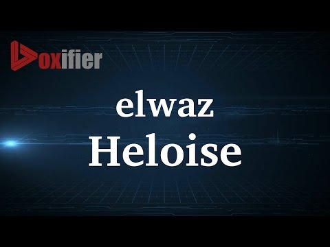How to Pronunce Heloise in French - Voxifier.com