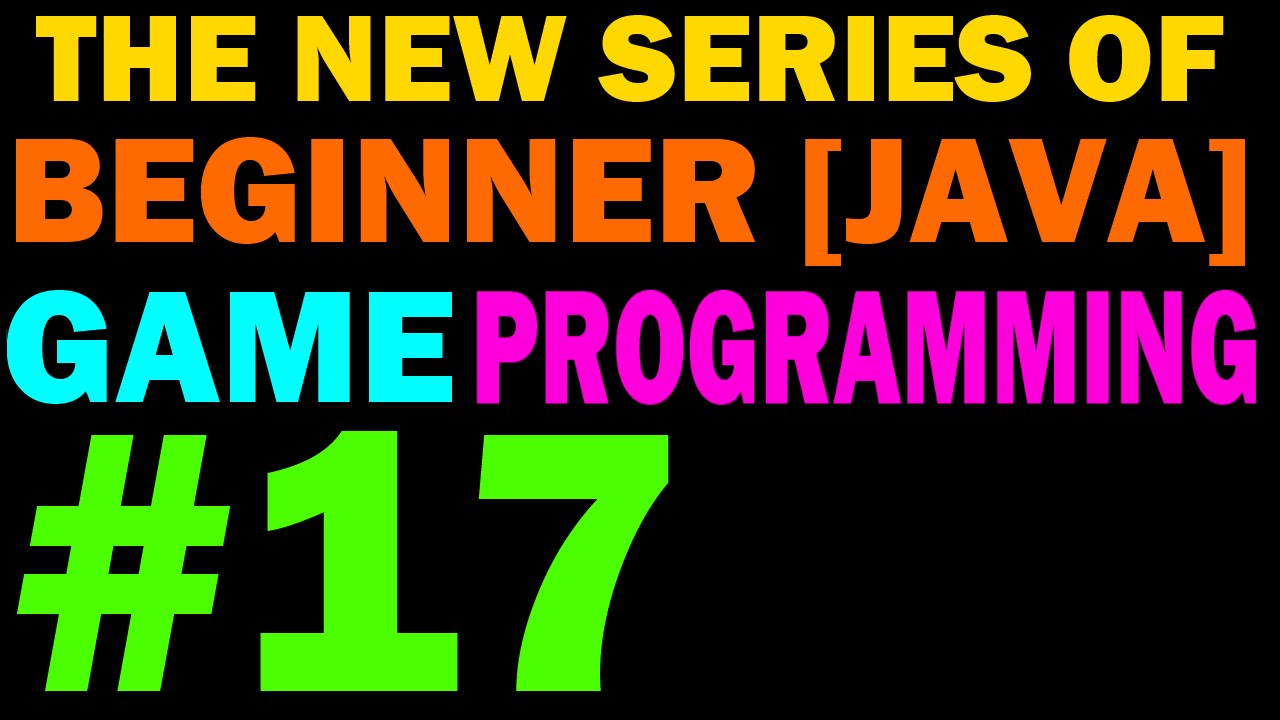 17 - Starting Worlds - New Beginner 2D Game Programming