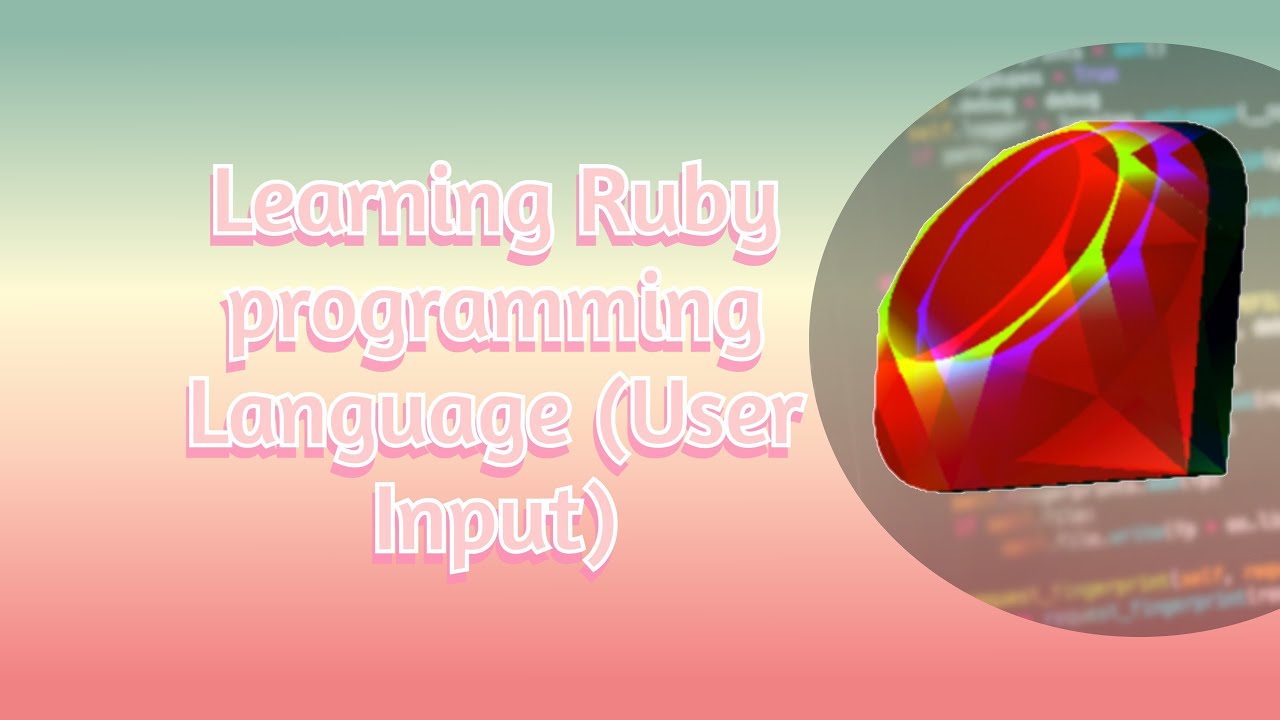User Input Ruby PART 1#codinglove