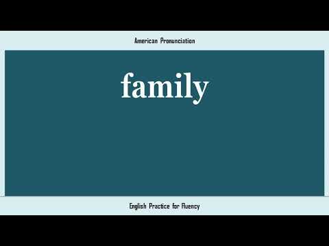 family, How to Say or Pronounce FAMILY in American, British, Australian English