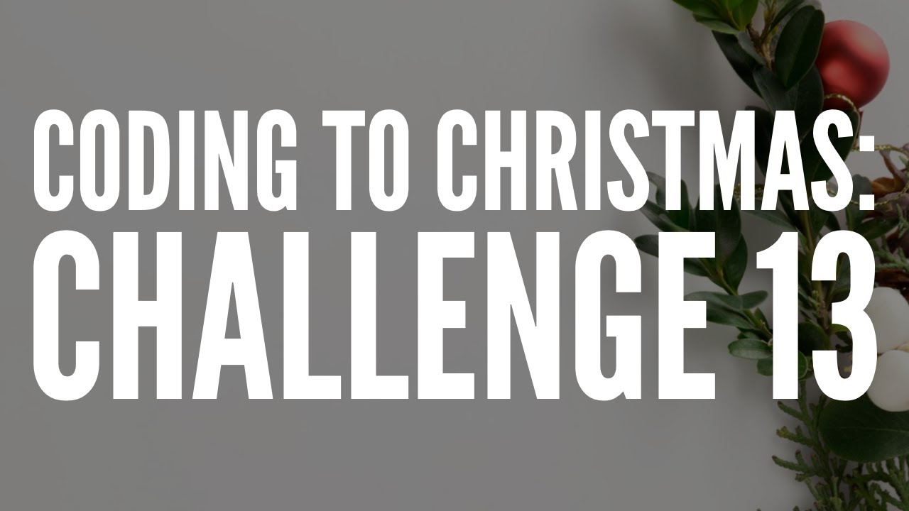 Coding to Christmas - Python - Challenge 13