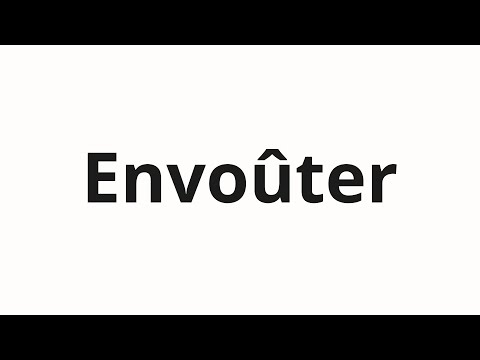 How to pronounce Envoûter