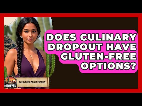 Does Culinary Dropout Have Gluten-free Options? - Everything About Phoenix