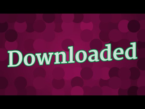 DOWNLOADED pronunciation • How to pronounce DOWNLOADED