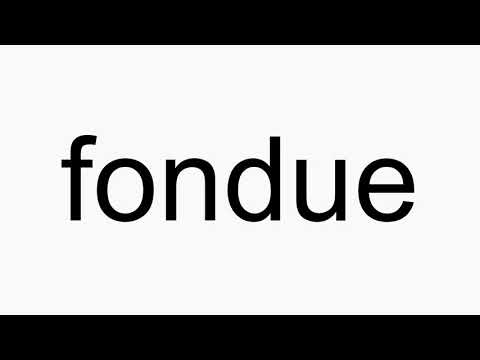 How to pronounce fondue