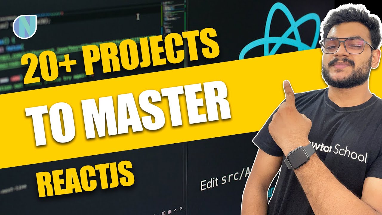 20+ Project With Source Code To Master React.JS | Newton School