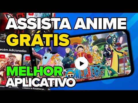 MELHOR APLICATIVO PARA ASSISTIR ANIMES DE GRAÇA EM 2024