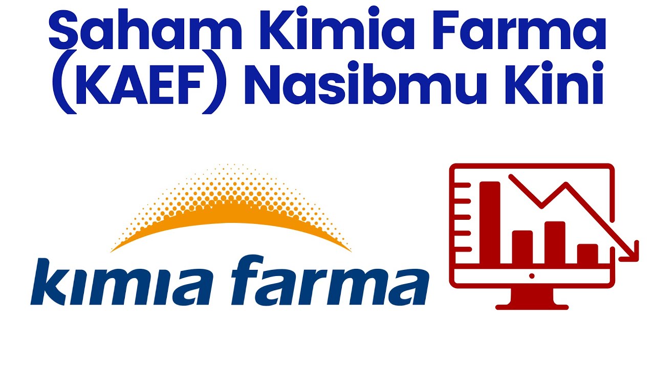 Saham Kimia Farma KAEF Nasibmu Kini