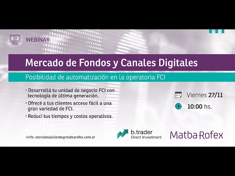 Webinar Pantallas DMA para MFCI - bTrader para Agentes - Grupo Matba Rofex