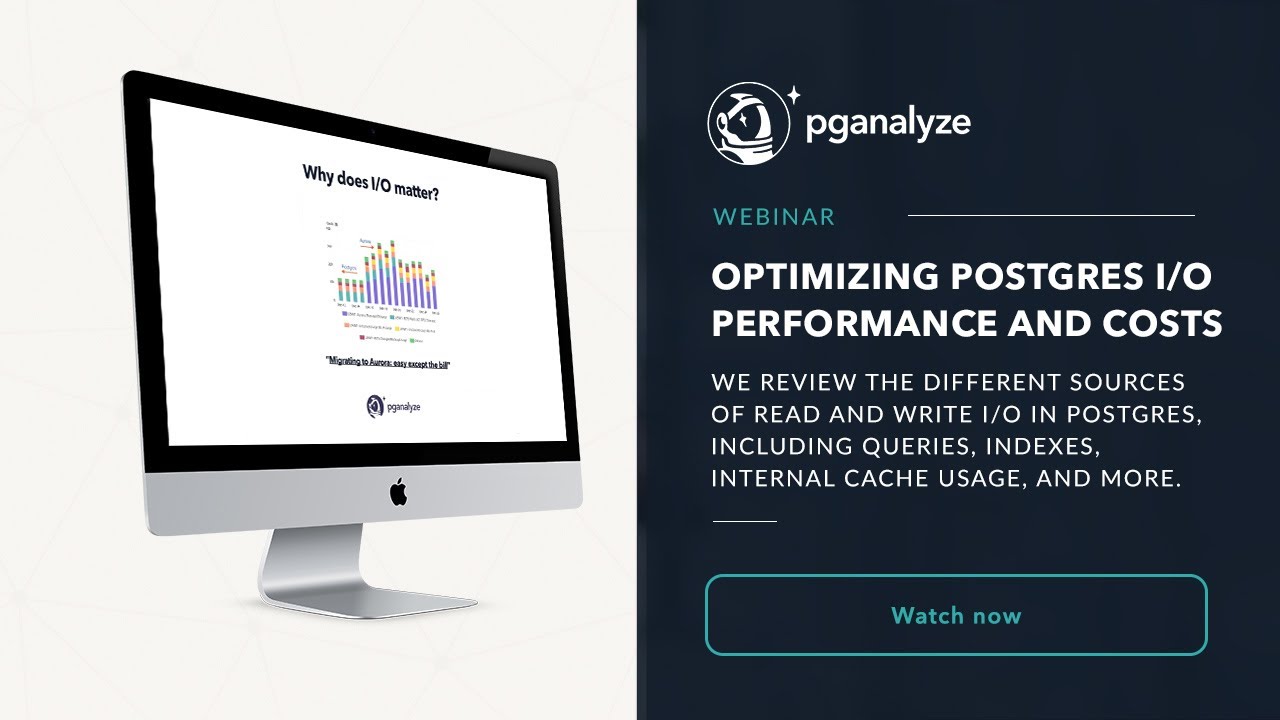 Webinar recording: Optimizing Postgres I/O Performance and Costs