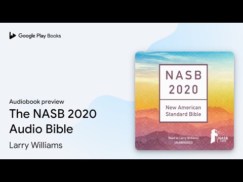 The NASB 2020 Audio Bible by Larry Williams · Audiobook preview