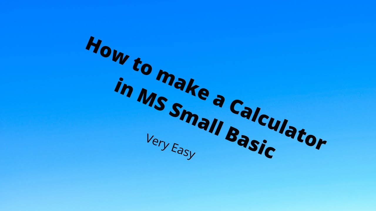 How to make a Calculator in MS Small Basic