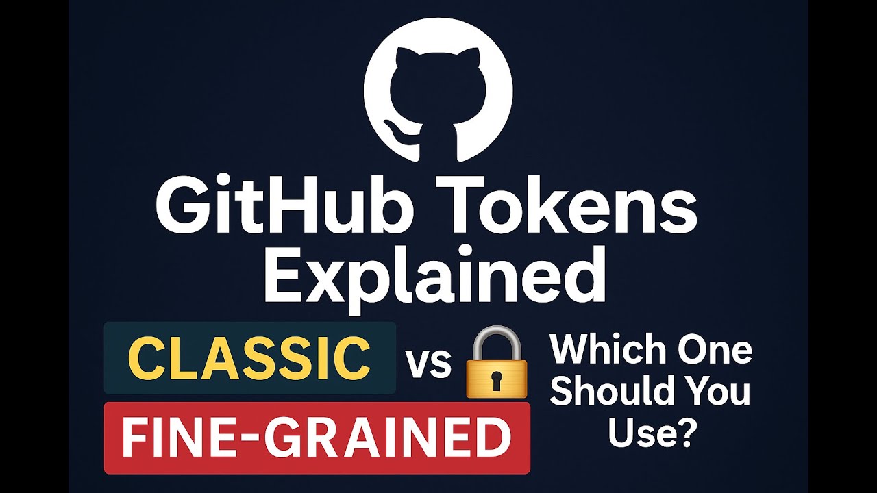 GitHub Tokens Explained: Classic vs Fine-Grained 🔐 (Which One Should You Use?)