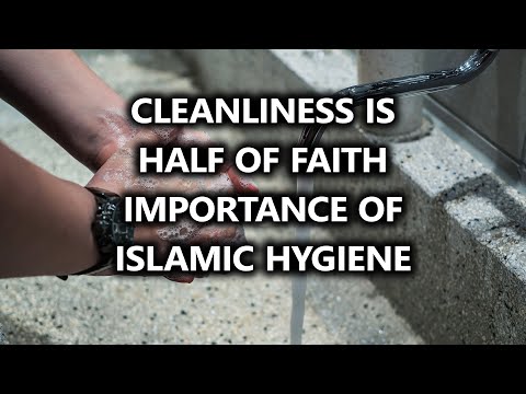 Cleanliness Is Half Of Faith – Hygiene In Islam – Quran for kids