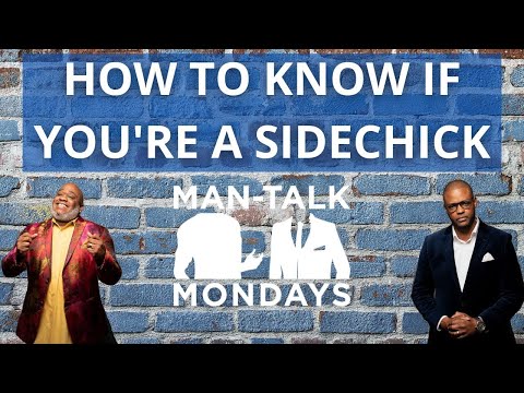 How To Know If You Are A Side Chick - 5 Signs to Watch Out For! | Man-Talk Mondays