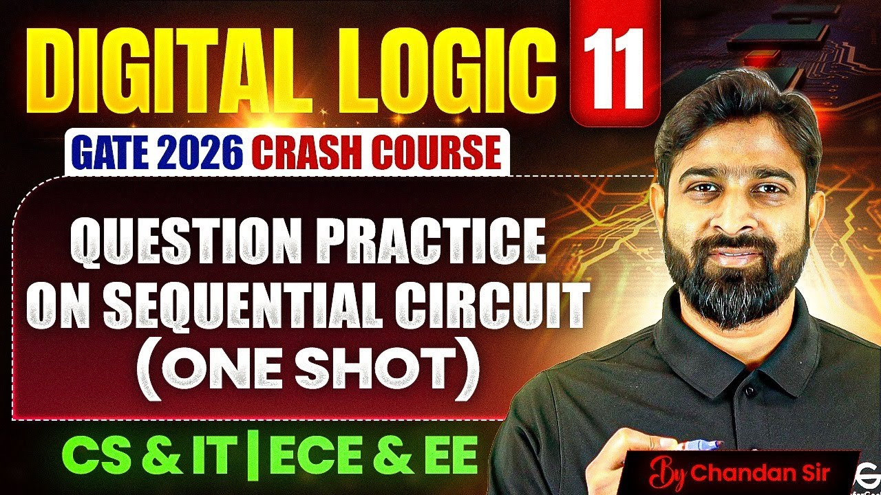 Digital Logic 11 | Question Practice on Sequential Circuit | CS, IT & EE, ECE | GATE Crash Course