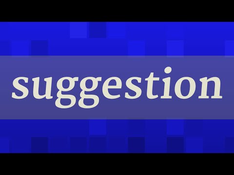 SUGGESTION pronunciation • How to pronounce SUGGESTION