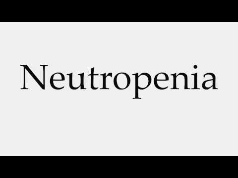 How to Pronounce Neutropenia