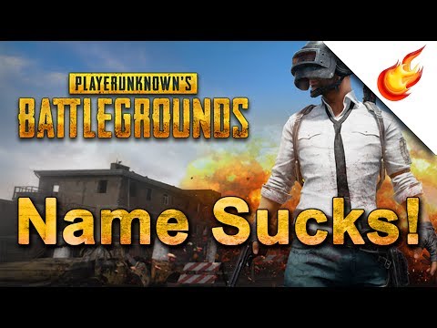 đĄ PLAYERUNKNOWN'S BATTLEGROUNDS - Why The Name Bothers Me