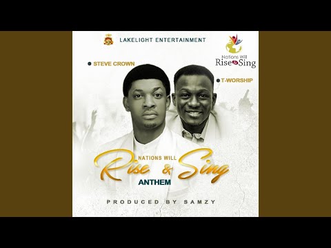 Nations Will Rise And Sing Anthem Lyrics - Steve Crown - Zion Lyrics