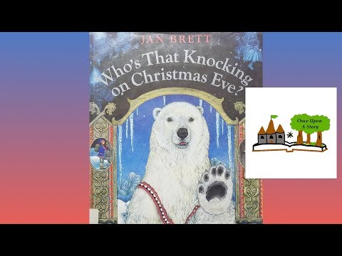 Who's That Knocking on Christmas Eve by Jan Brett: Children's Books Read Aloud