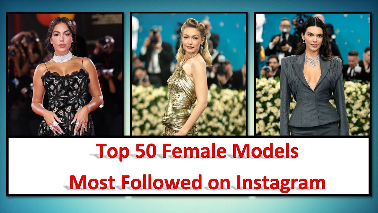 Top 50 Female Models Most Followed on Instagram