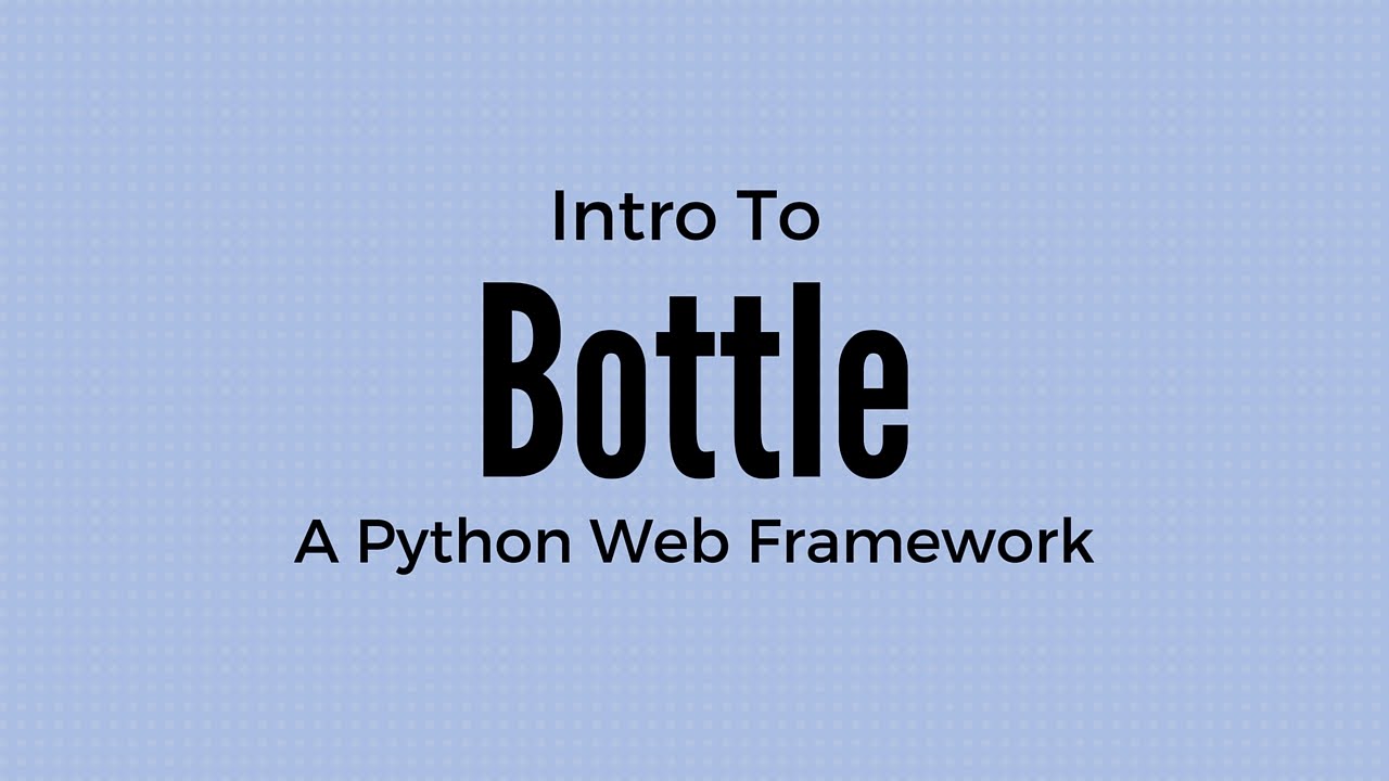 An Introduction to the Bottle Web Framework for Python