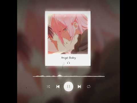 Angel Baby | edit audio