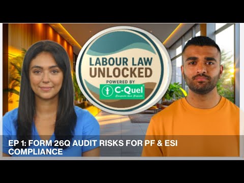 Avoid Costly PF & ESI Penalties | Form 26Q Inspection Risks | Labour Law Unlocked Powered by C-Quel