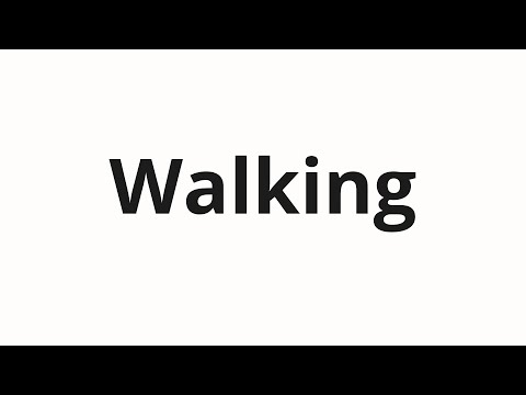 How to pronounce Walking