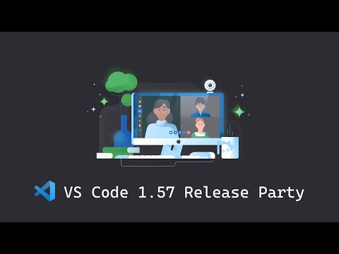 🎉 VS Code 1.57 Release Party