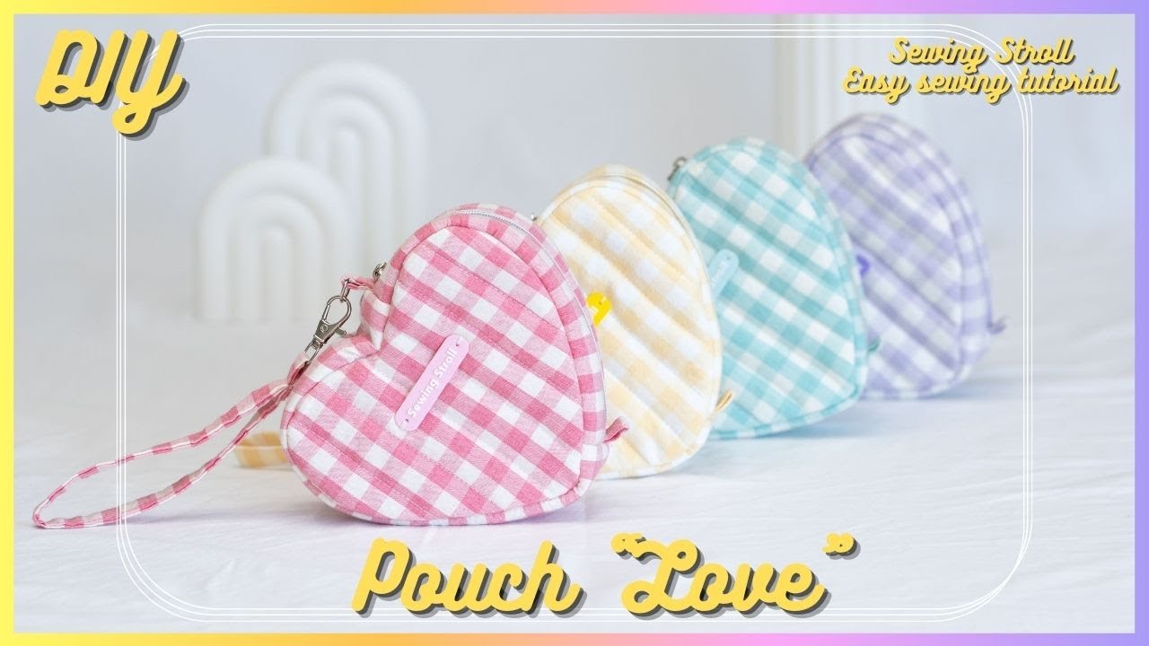 Quilted heart pouch sewing tutorial -