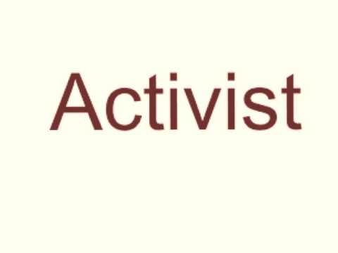 How to pronounce activist