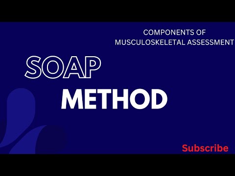 Components of Musculoskeletal Assessment: SOAP method