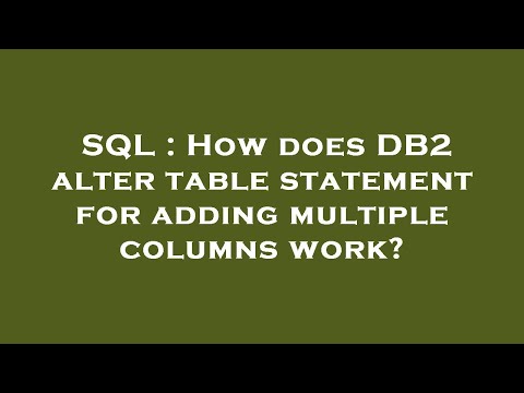 SQL : How does DB2 alter table statement for adding multiple columns work?