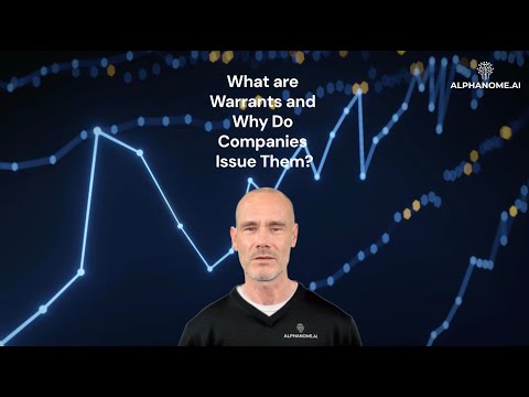 What are Warrants and Why Do Companies Issue Them?