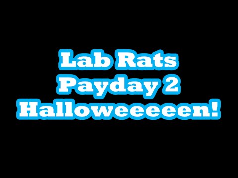Steam Community :: Video :: Payday 2 Lab rats halloween 2015