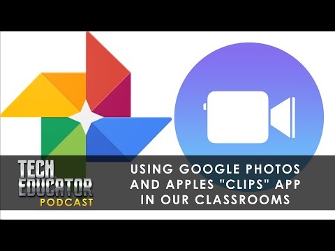 Learning About Google Photos and the NEW Apple Clips Video App