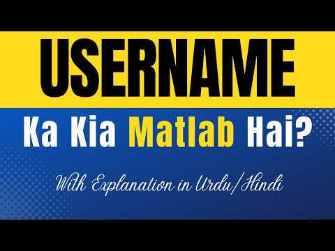 Username Meaning in Urdu |'Username Ka Kia Matlab Hota Hai'| Urdu/Hindi Explanation Included