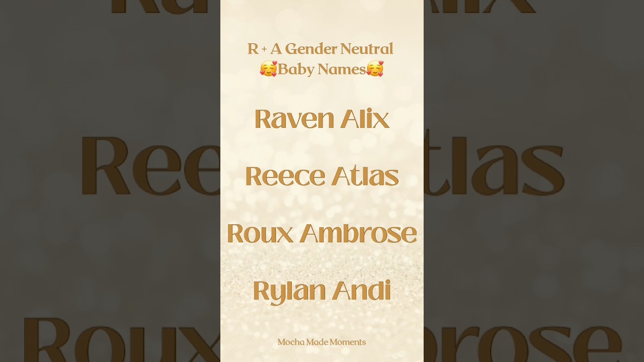 4 Aesthetic R+A Gender Neutral Baby Names That Actually Flow | Mocha Made Moments