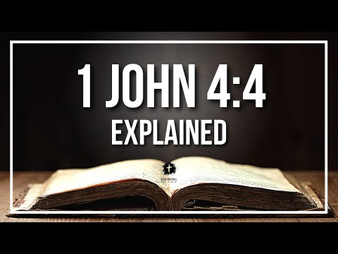 1 JOHN 4:4 Explained - What Does The Bible Verse 1 JOHN 4:4 [KJV] REALLY Mean?