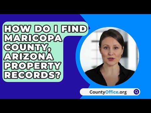 How Do I Find Maricopa County, Arizona Property Records? - CountyOffice.org