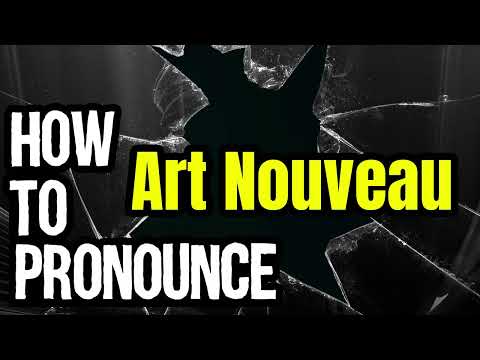 How To Pronounce Art Nouveau? (CORRECTLY) Meaning & Pronunciation