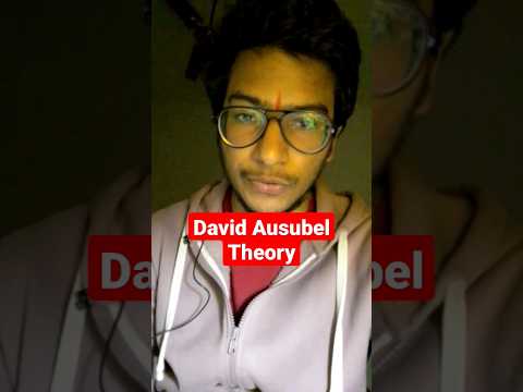 David Ausubel Theory | Meaningful Verbal Learning Theory #ctet #uptet #dsssb #supertet #kvs #nvs