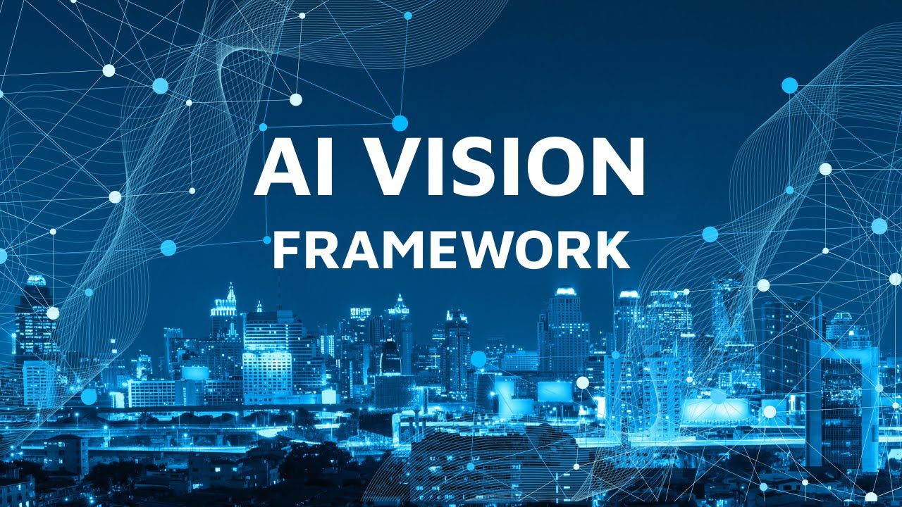 CSM AI Vision Framework - CSM Technologes