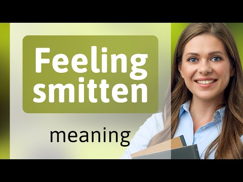 Understanding the Phrase "Feeling Smitten"