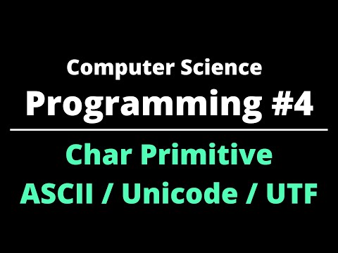 Computer Science | Programming #4 | Char Primitive