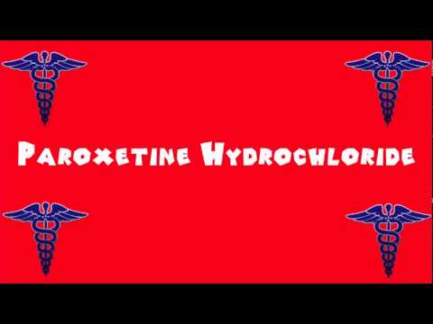 Pronounce Medical Words ― Paroxetine Hydrochloride