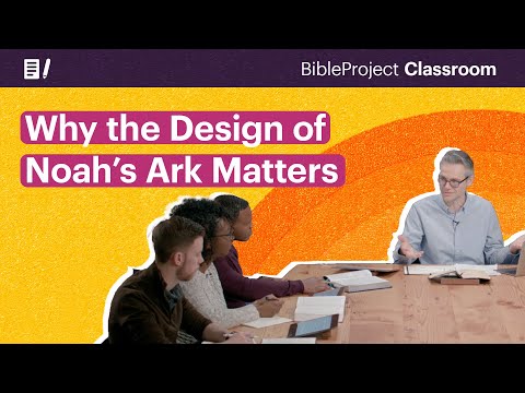 Why the Design of Noah’s Ark Matters